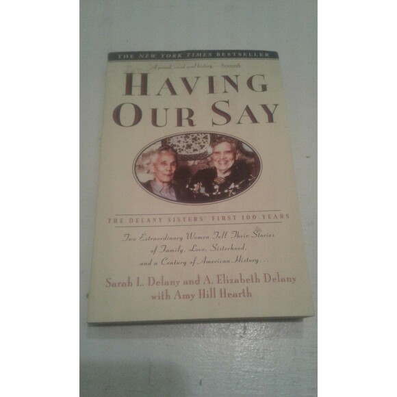 Other | Having Our Say The Delany Sisters First 10 Years By Delany ...
